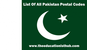 Pakistan Postal Codes List » The Educationist Hub