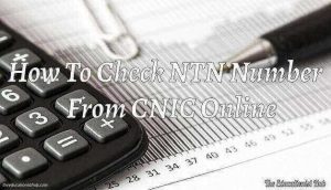 How To Check NTN Number From CNIC Online 2024? » The Educationist Hub