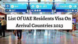 What Are The List Of UAE Residents Visa On Arrival Countries 2023? » The Educationist Hub