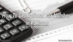 Here's How To Get National Tax Number in Pakistan In 2025 » The ...